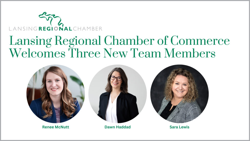 Lansing Regional Chamber of Commerce Welcomes Three New Team Members - Lansing Regional Chamber ...